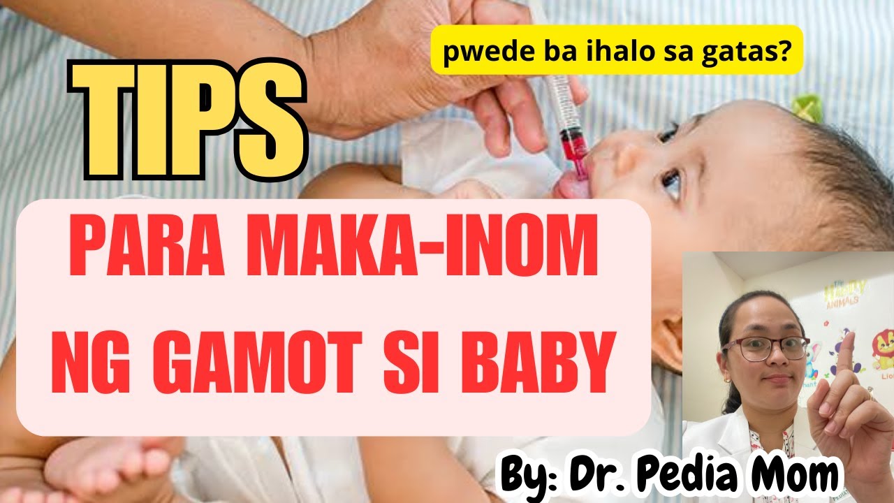 TIPS para MAKAINOM NG GAMOT SI BABY By Dr. Pedia Mom - YouTube