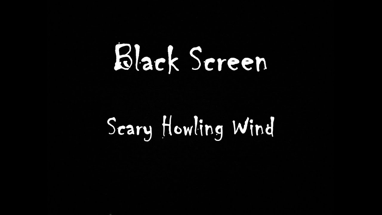 1 Hour Scary Howling Wind Sound | Black Screen - YouTube