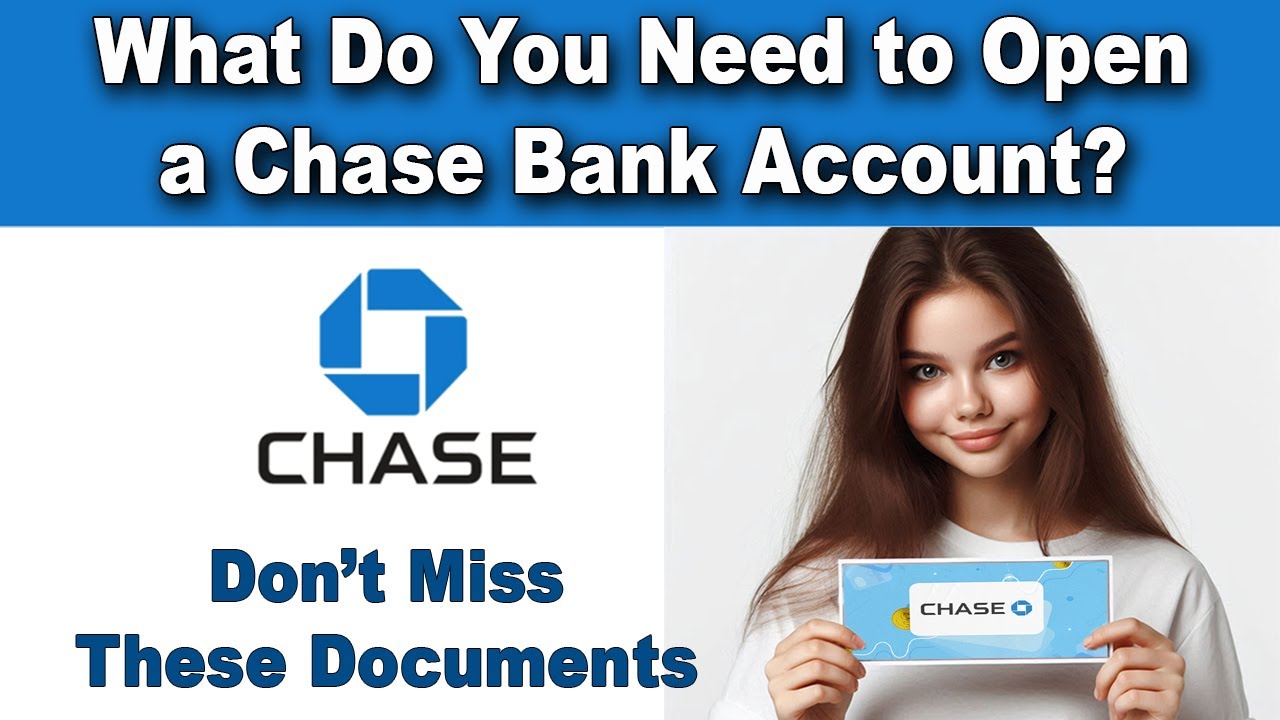 What Do You Need to Open a Chase Bank Account? Complete Guide - YouTube