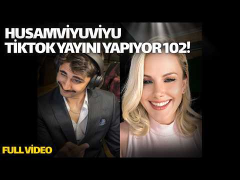HUSAMVİYUVİYU TİKTOK YAYINI YAPIYOR 102! 4K (FULL YAYIN TEKRARI)