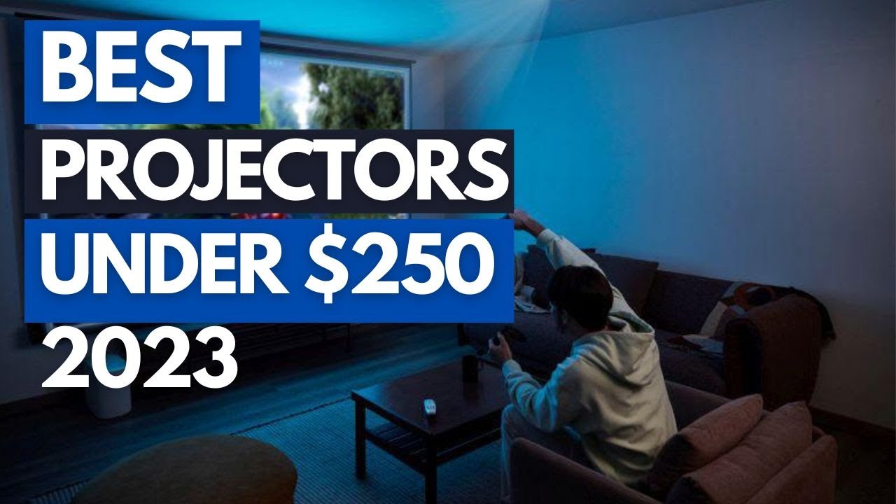 Best Top Projectors Under $250 In 2023: Top Picks for Movie Nights on a ...