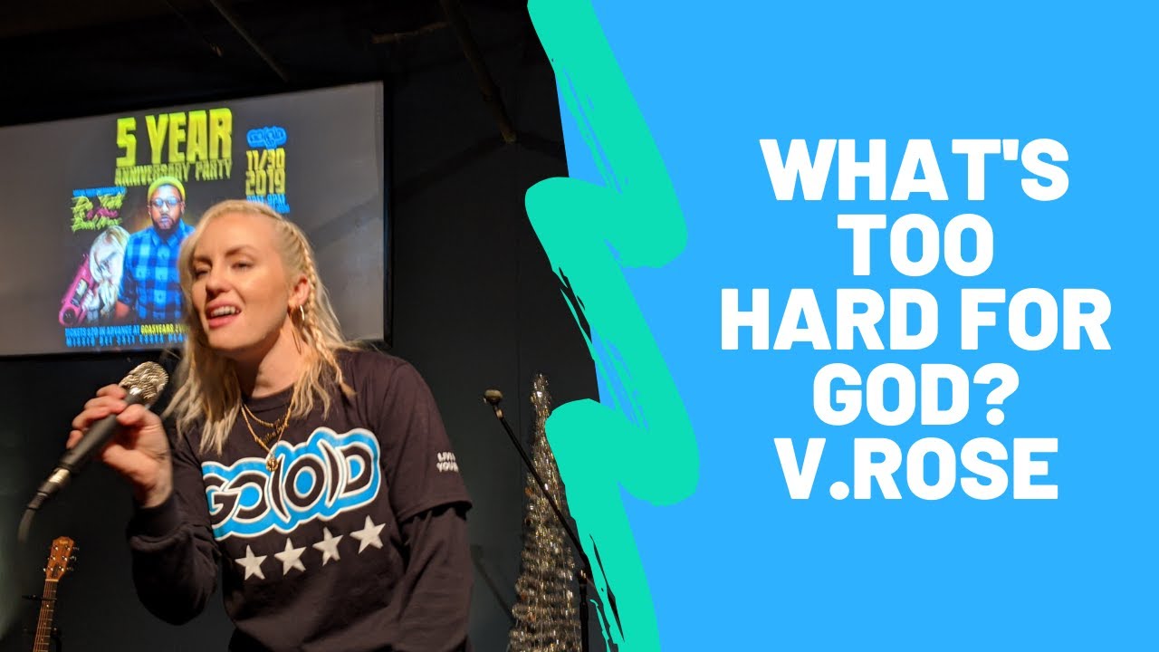 What's too hard for God? V.rose - YouTube
