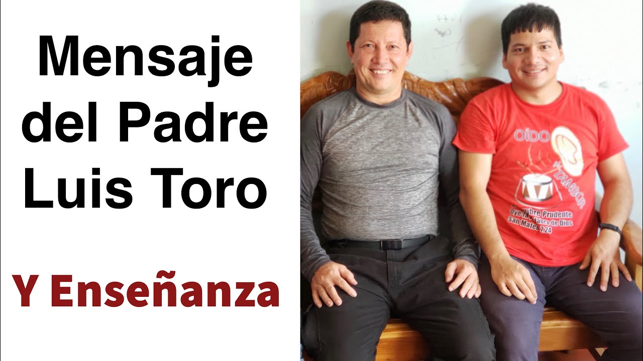 Mensaje del Padre Luis Toro y ENSEÑANZA RICOS Y POBRES - CUIDADO con ...