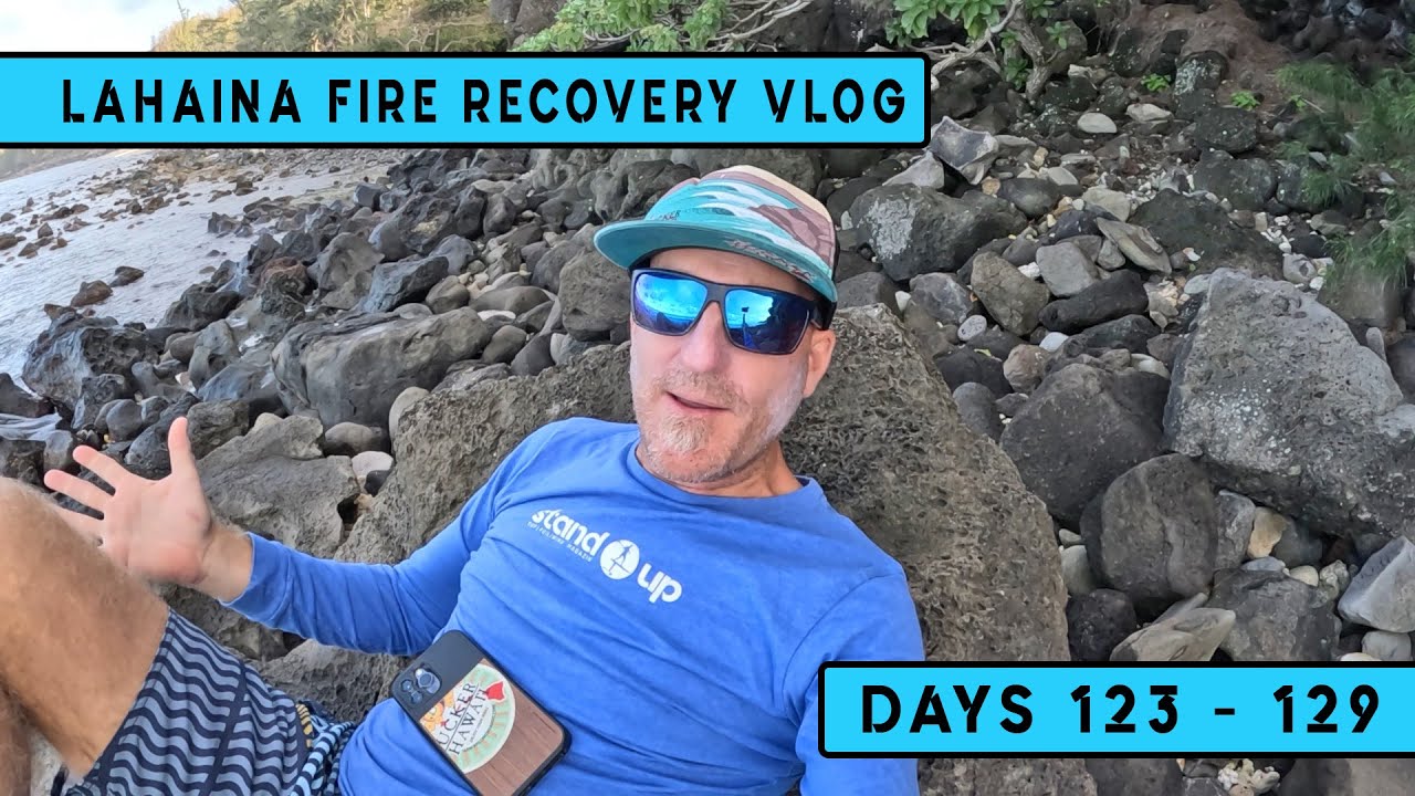 Lahaina Fire Recovery Vlog Days 123 - 129 - YouTube