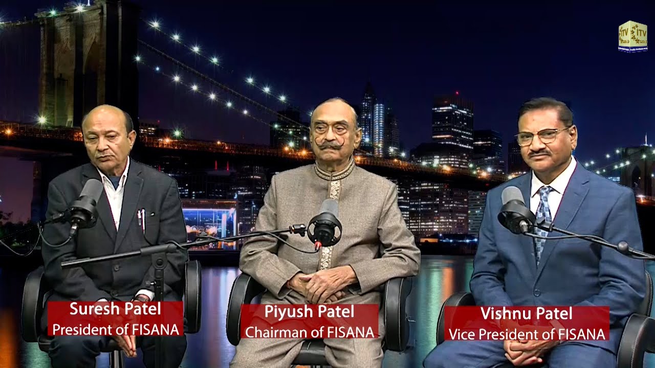 Face to Face with FISANA Leadership: Suresh Patel, Piyush Patel ...