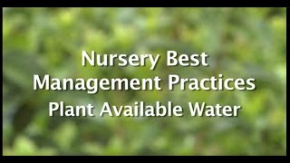 Nursery Video 2 Plant Available Water