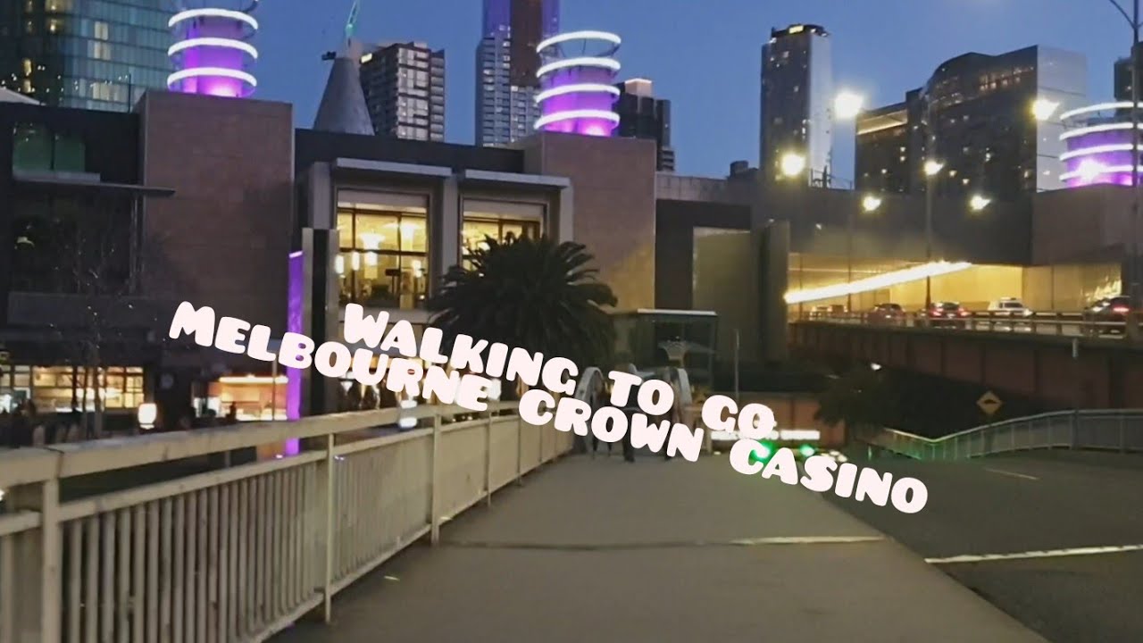 Walking to go Melbourne Crown Casino - YouTube