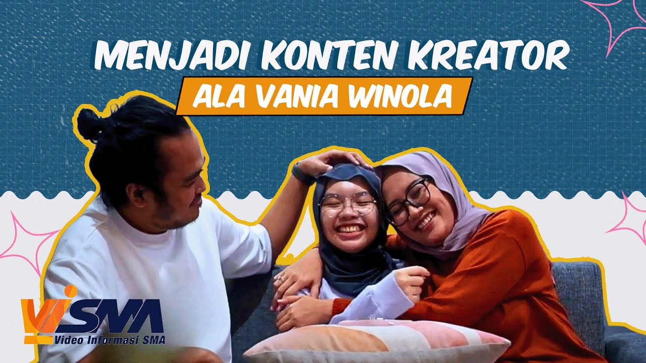 VISMA : Menjadi Konten Kreator ala Vania Winola - YouTube