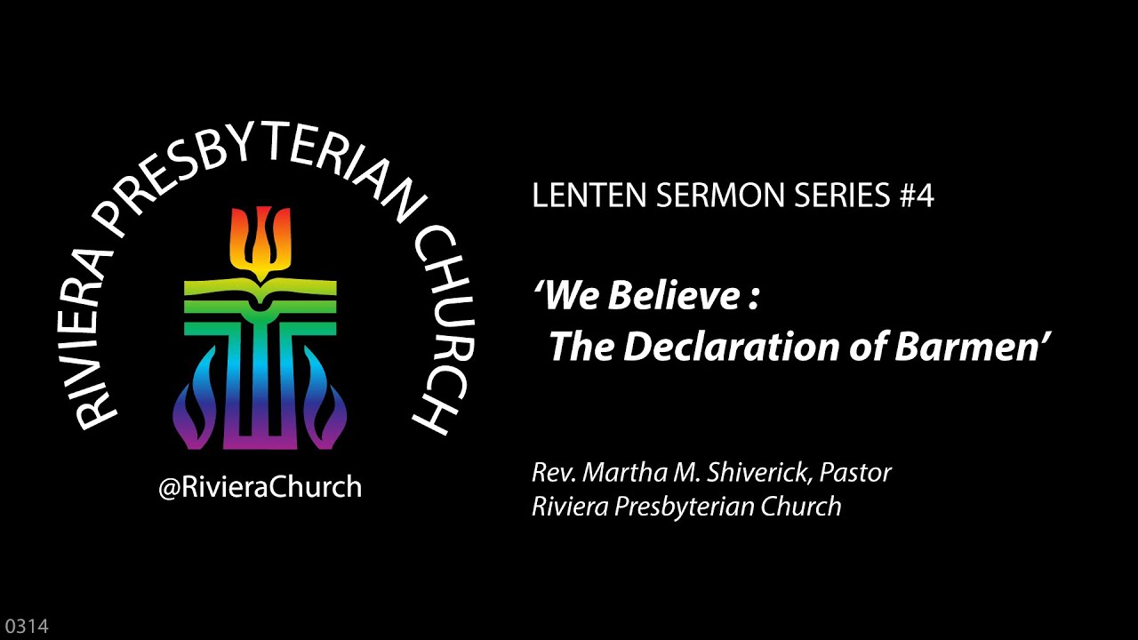 Sermon: Theological Declaration of Barmen, for 03/14/2021 by Missy ...