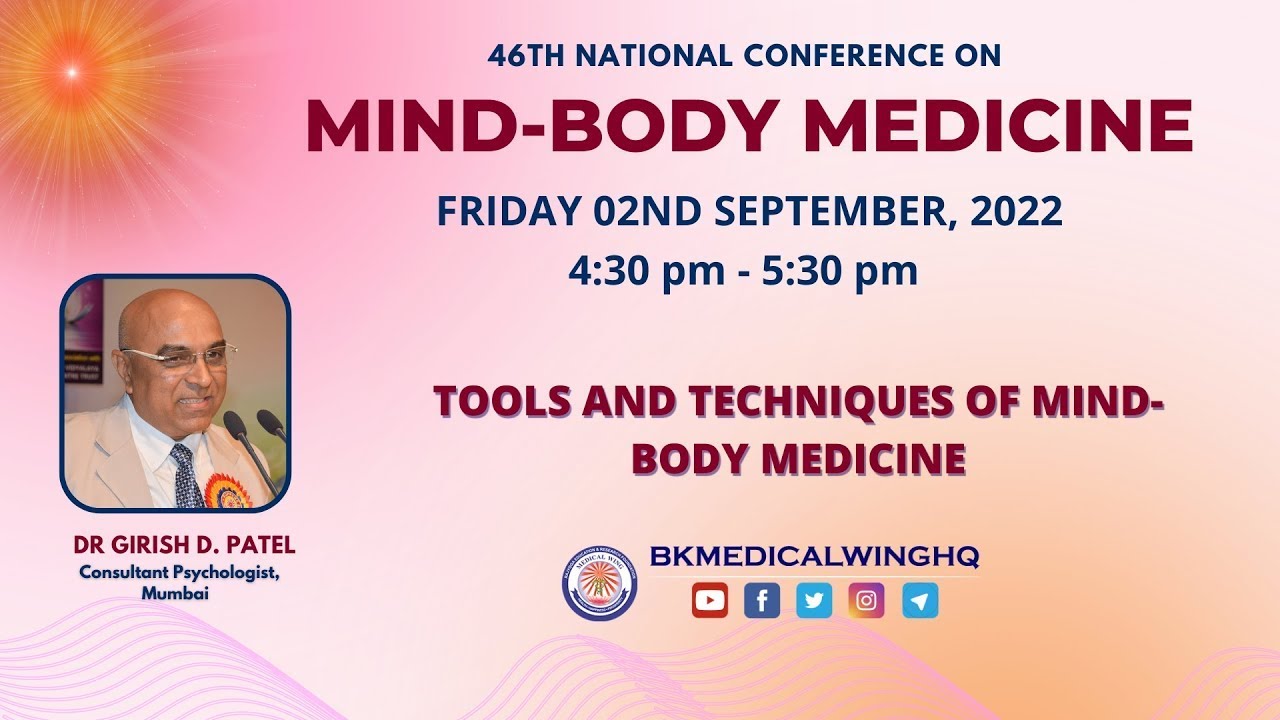 Session 5: Tools & Techniques of Mind-Body Medicine | Dr Girish D Patel ...