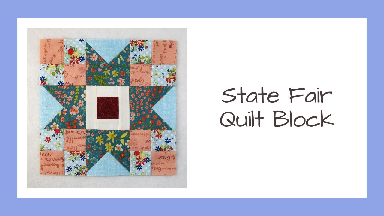 How to Sew the Traditional State Fair Block Free Video Tutorial - YouTube