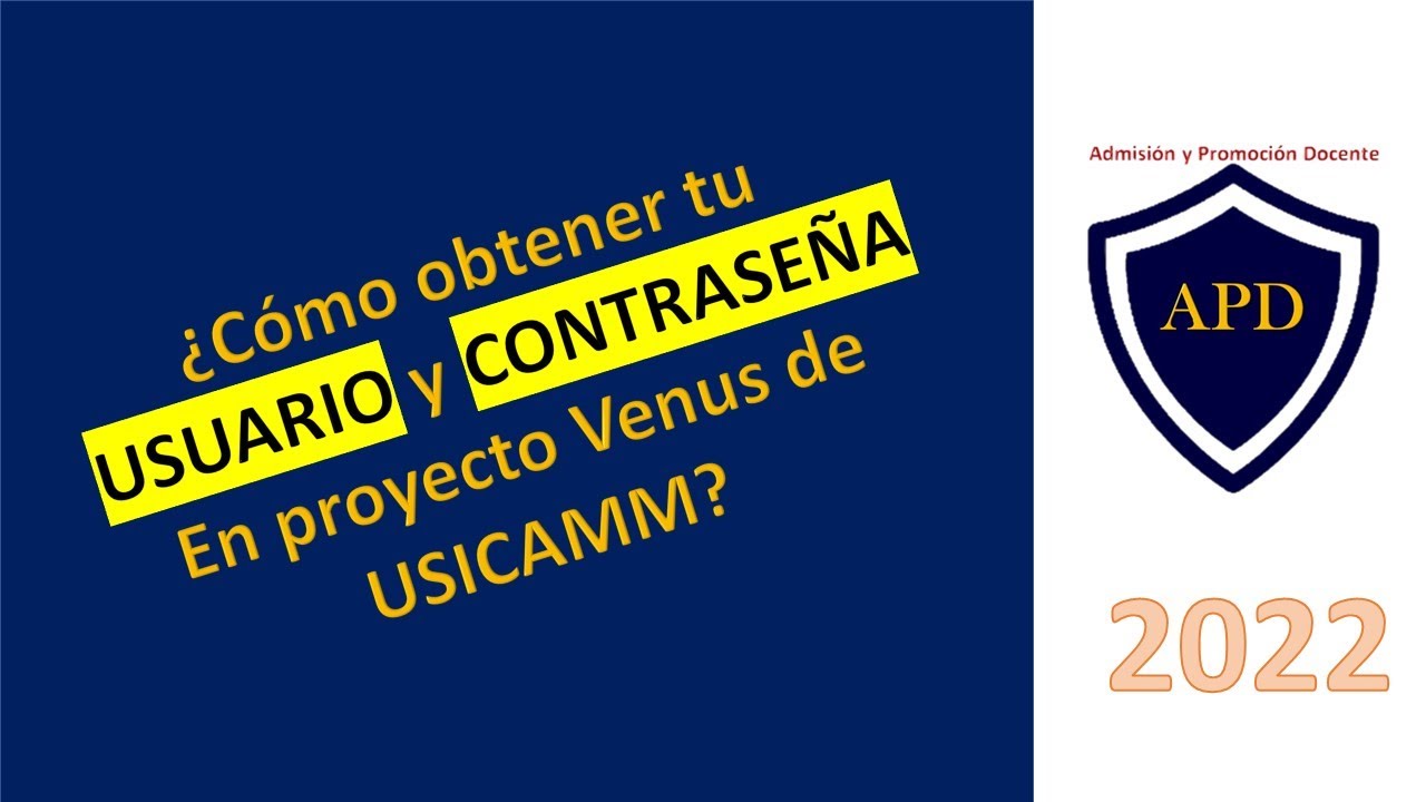 ¿Cómo obtener tu USUARIO y CONTRASEÑA En proyecto Venus de USICAMM ...