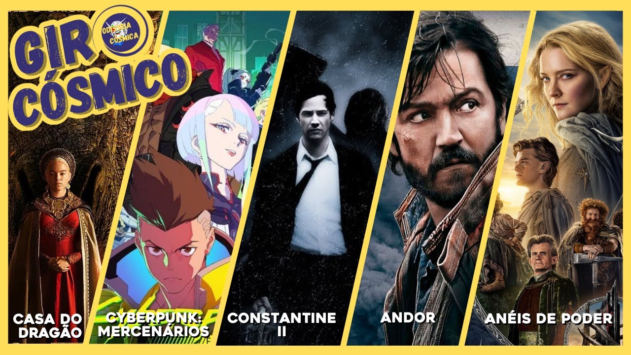 GIRO CÓSMICO #7: Cobra Kai, Andor, Anéis de Poder, Constantine 2 e mais ...