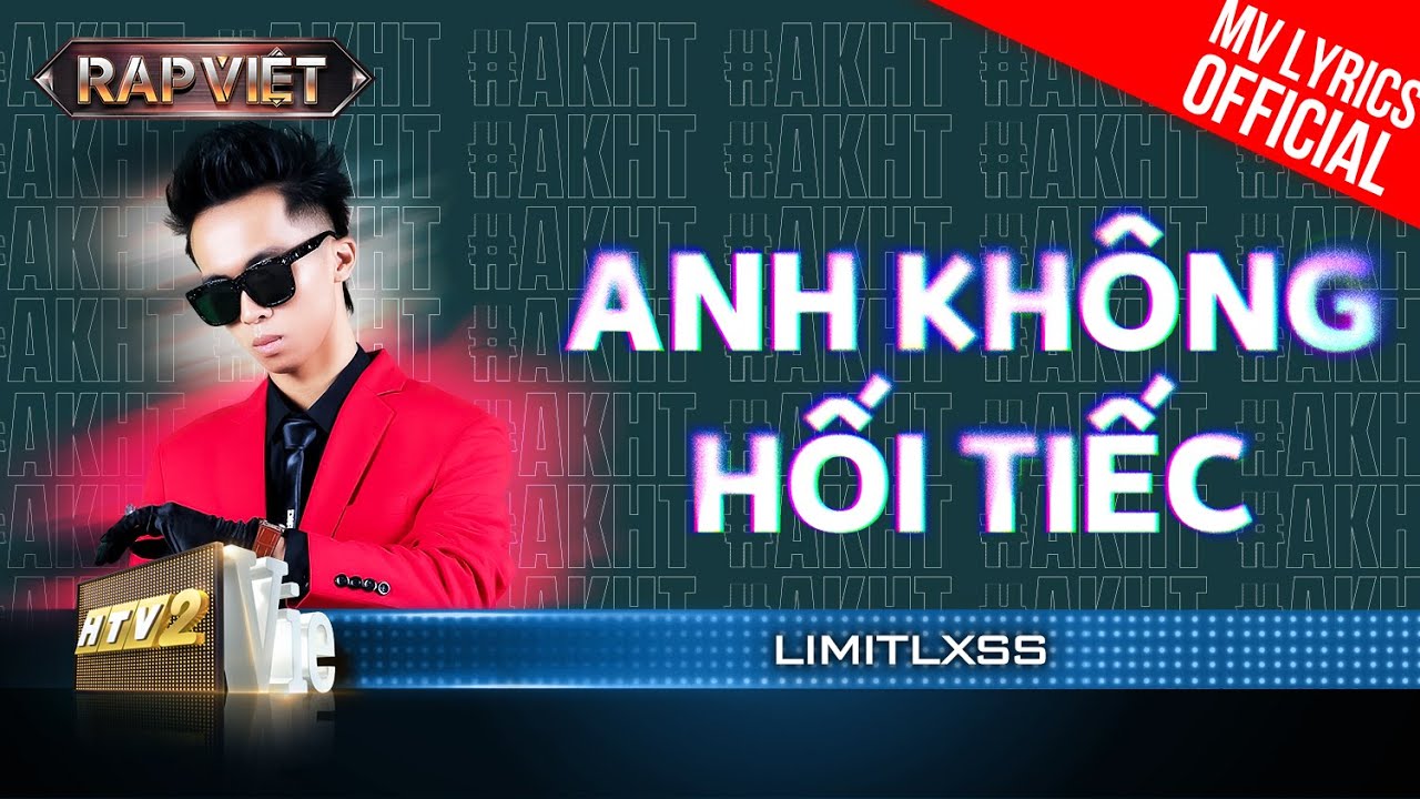 Anh Không Hối Tiếc - LIMITLXSS - Team BigDaddy | Rap Việt 2023 [MV ...