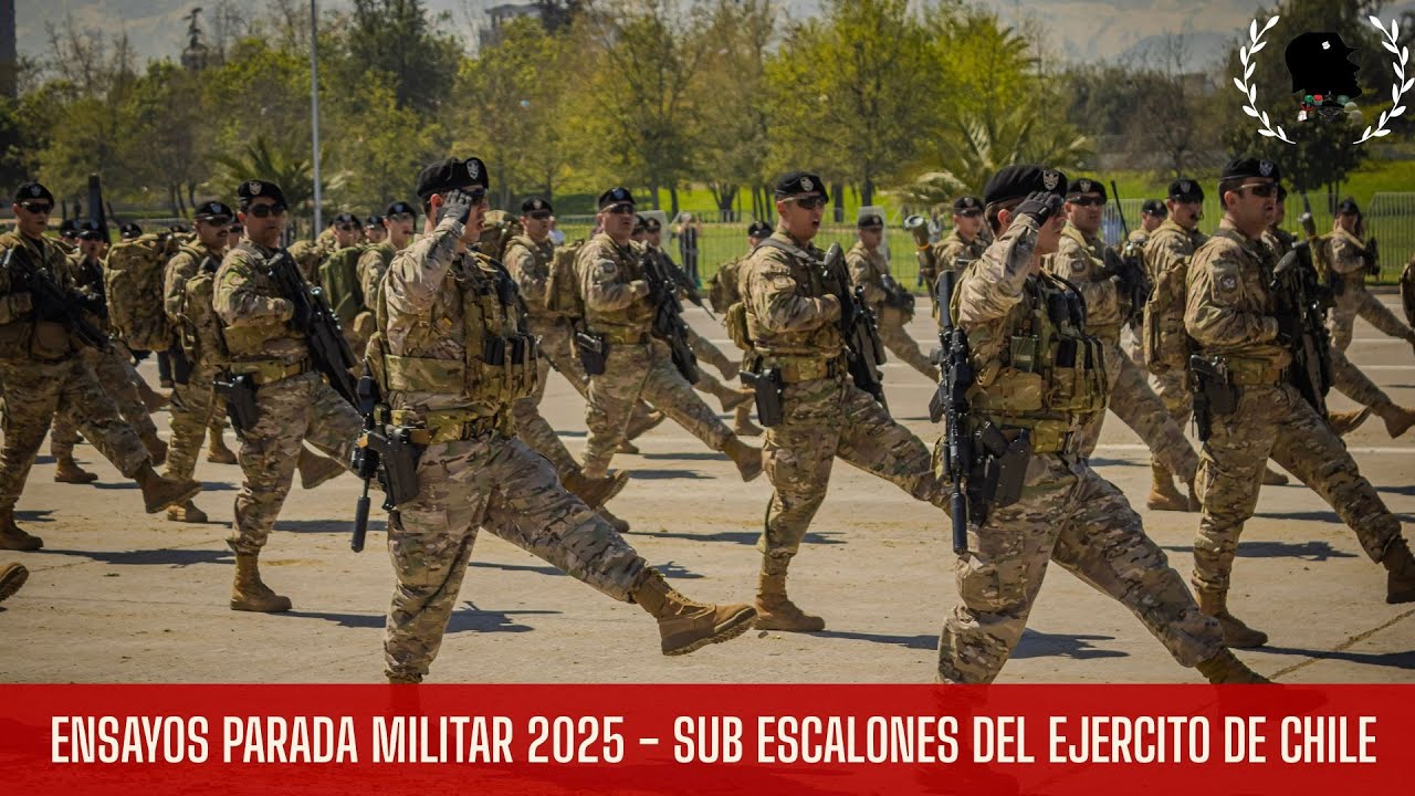 Ensayo Ejercito de Chile Parada Militar 2025 - Sub Escalones del ...