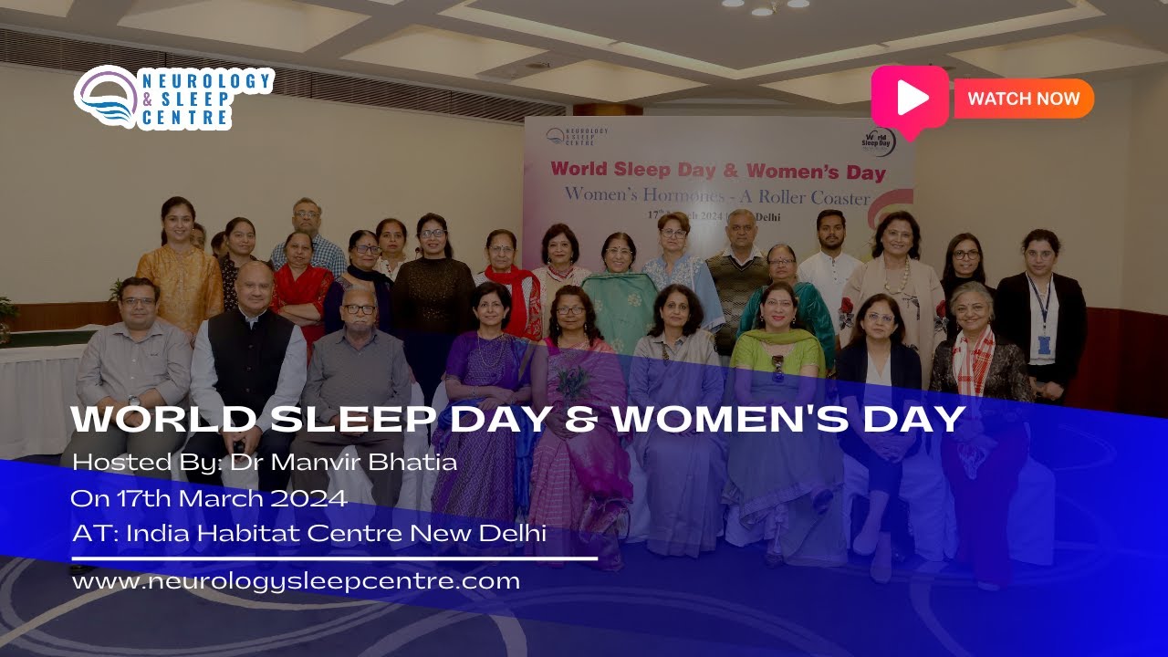 World Sleep Day & Women's Day 2024 | Dr. Manvir Bhatia's Event at India ...