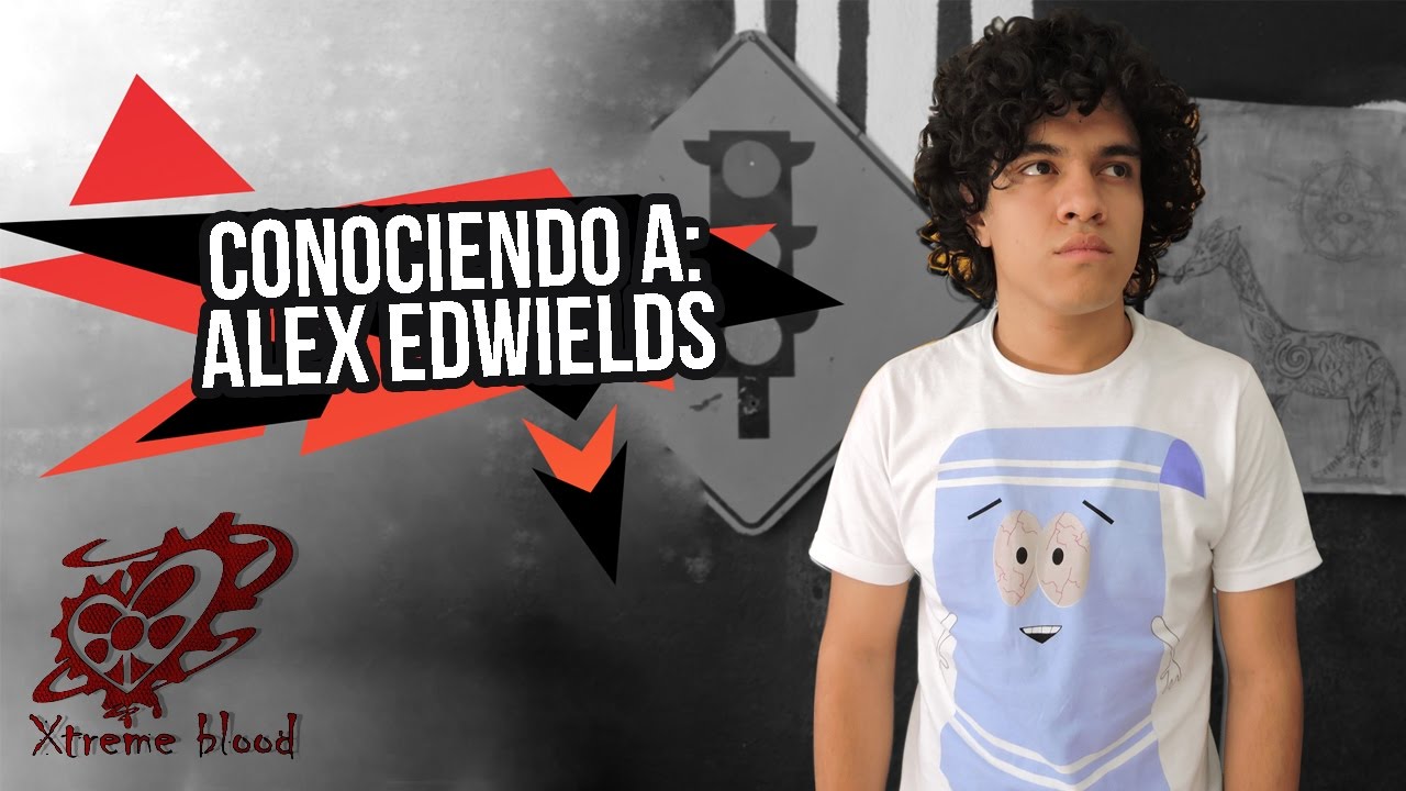 Conociendo a: Alex Edwields - YouTube
