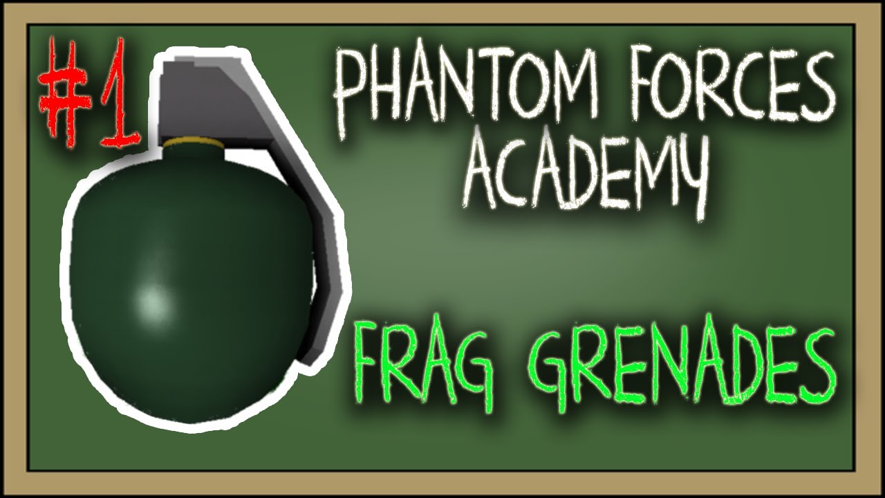 Phantom Forces Academy Episode 1 | Frag Grenades - YouTube