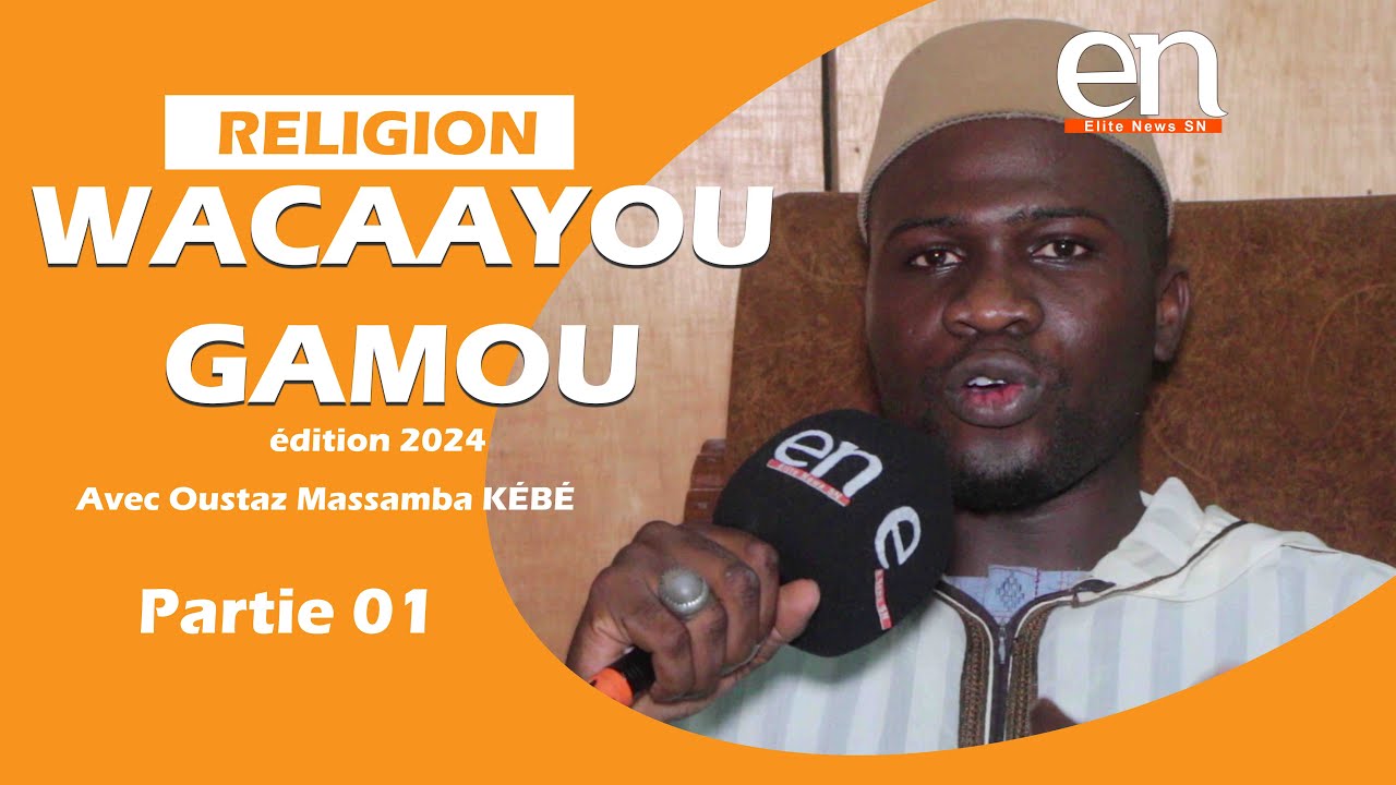 WACAAYOU GAMOU, Les Secrets du BURD avec Oustaz Massamba Kébé - YouTube
