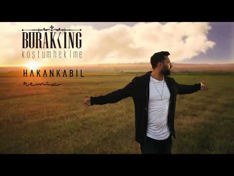 Burak King Koştum Hekime Hakan Kabil Remix - YouTube