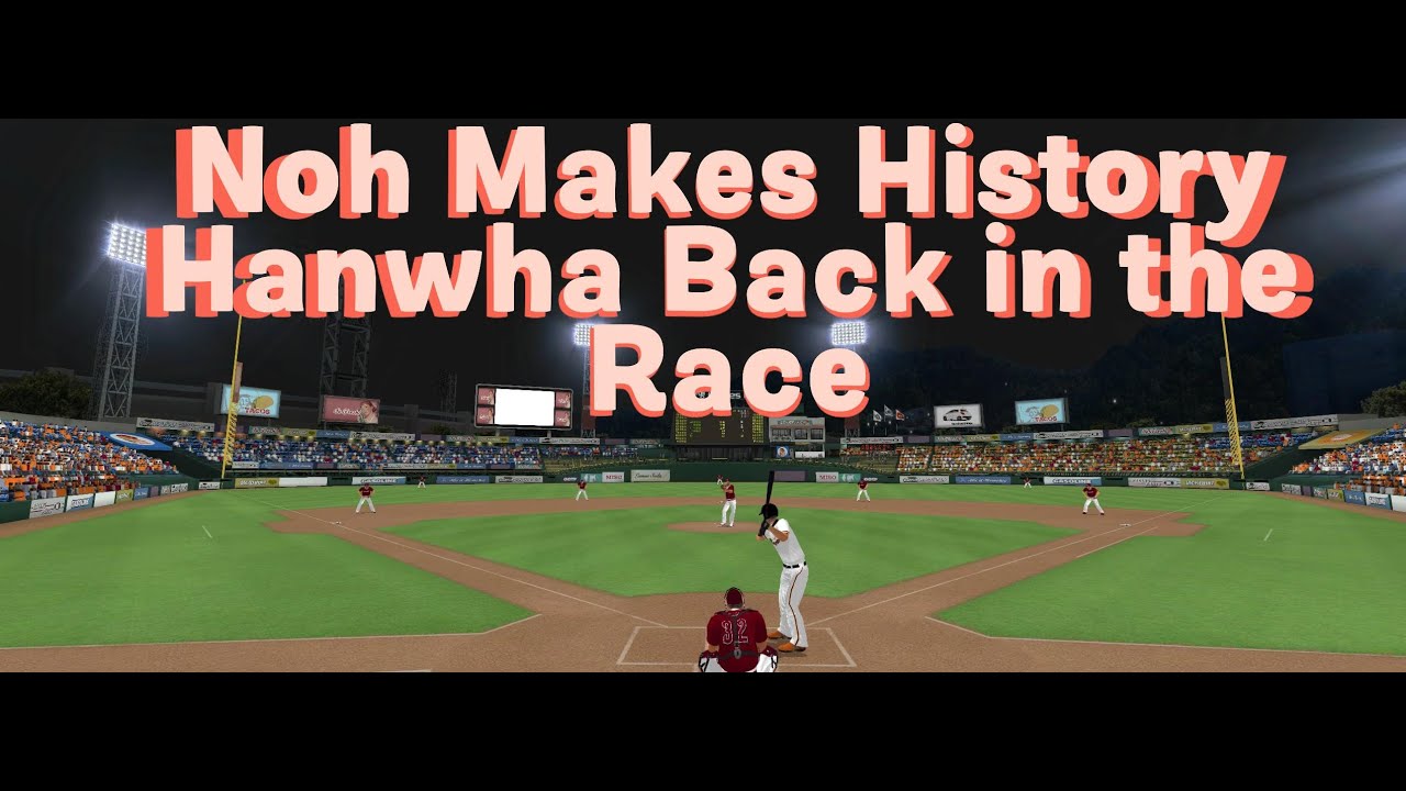 Hanwha back in the KBO Playoff Hunt! Record Setting Night For Noh is a ...