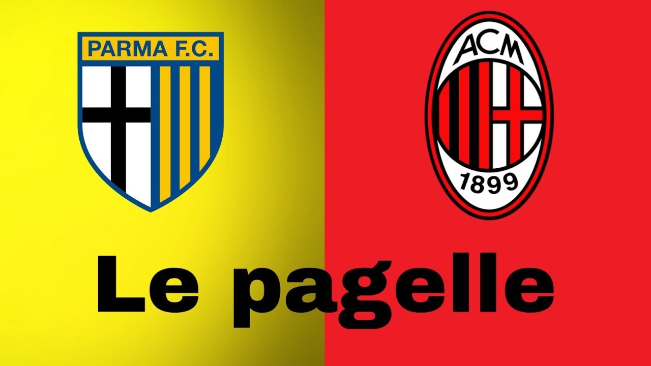 PARMA MILAN 1-1 LE PAGELLE - YouTube