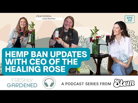 The Hemp Ban Explained with The Healing Rose CEO Laura Beohner