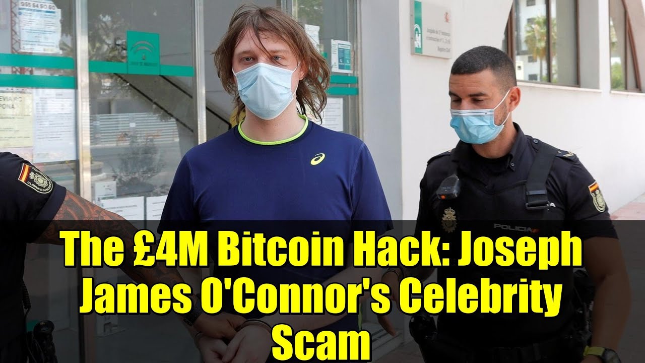 The £4M Bitcoin Hack: Joseph James O'Connor's Celebrity Scam - YouTube