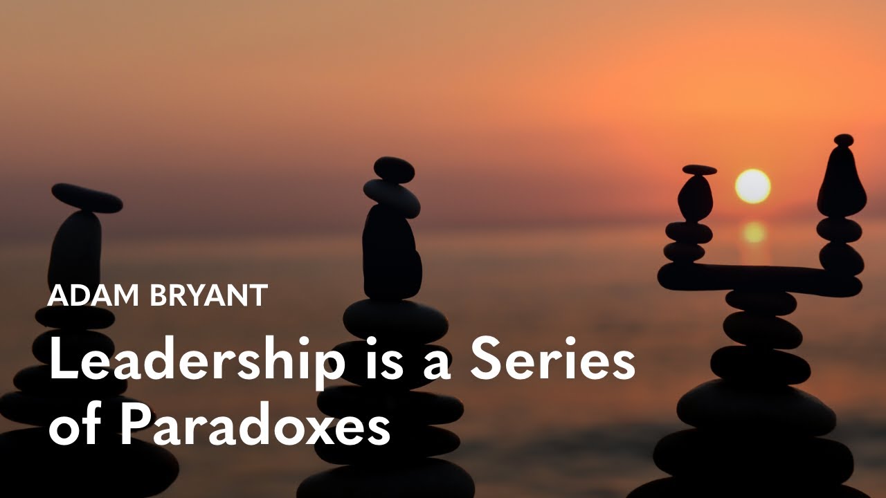 Leadership is a Series of Paradoxes | Adam Bryant - YouTube