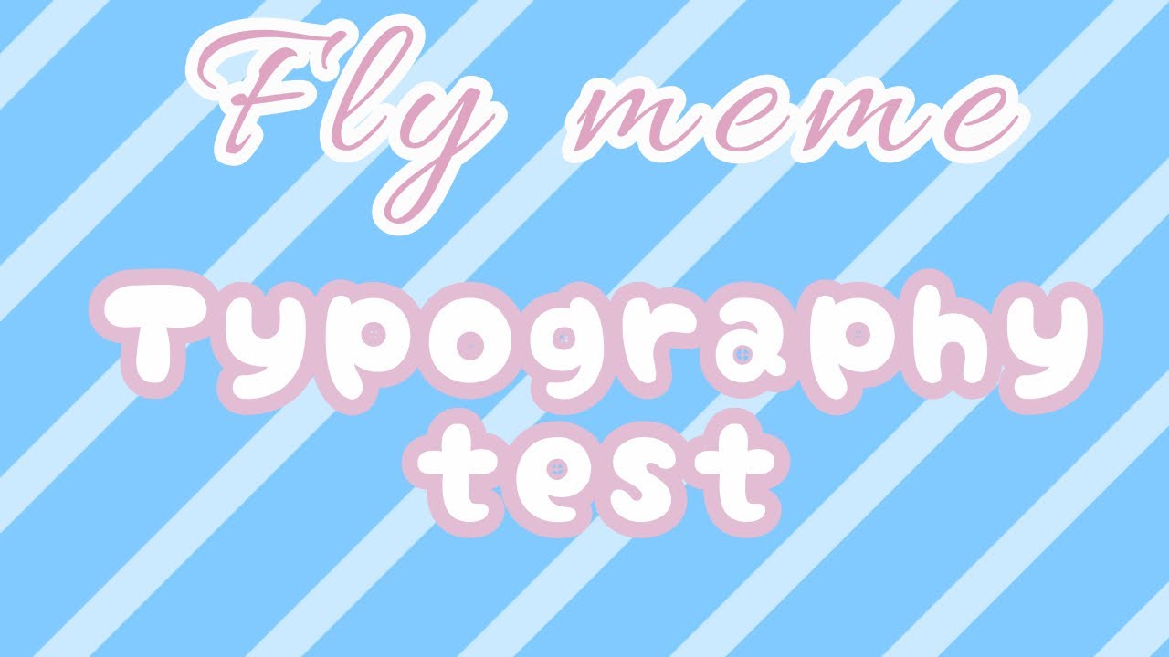 ~Fly meme~ typography test lol - YouTube