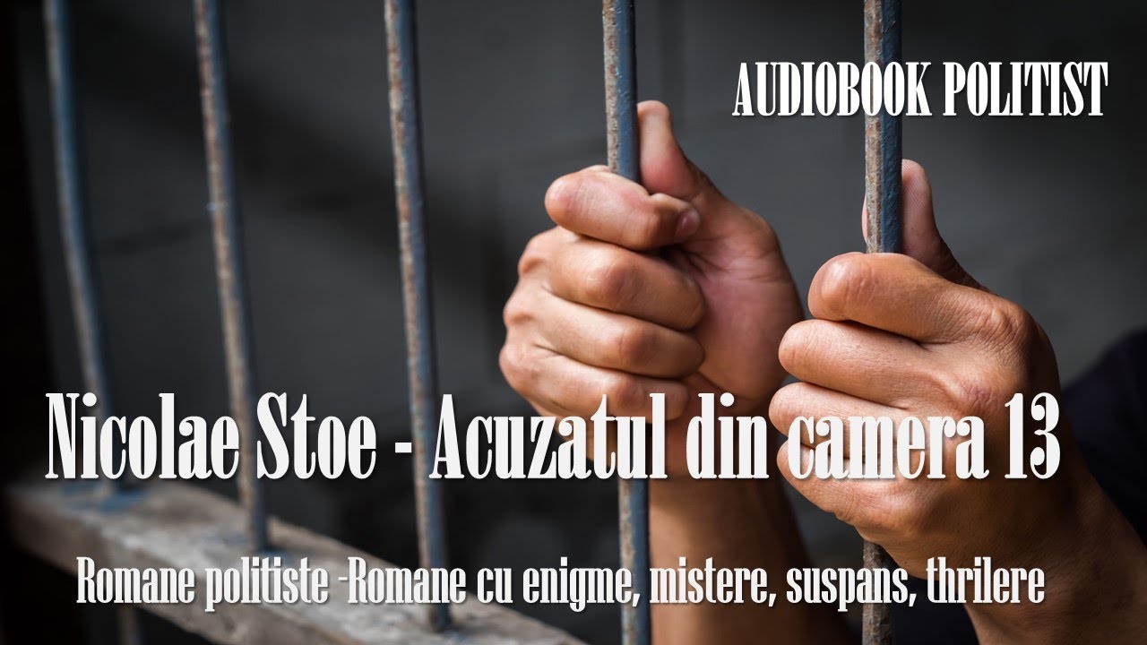 Nicolae Stoe - Acuzatul din camera 13 , Partea1 #cartiaudio#audiobook# ...