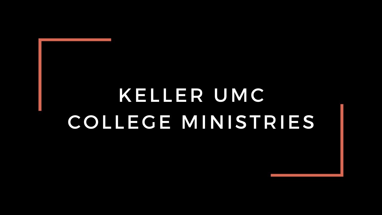 Welcome to Keller UMC College Ministries! - YouTube