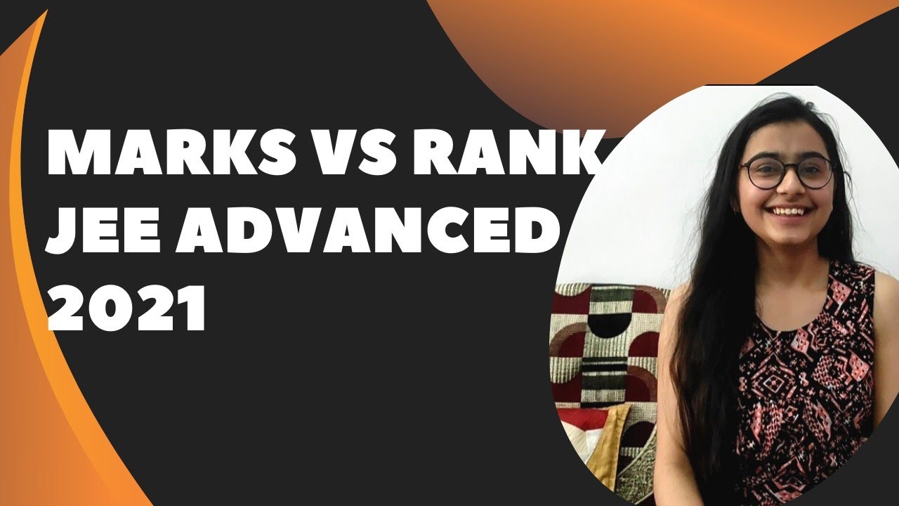 Jee Advanced 2021 Marks Vs Rank | jee advanced 2021 - YouTube
