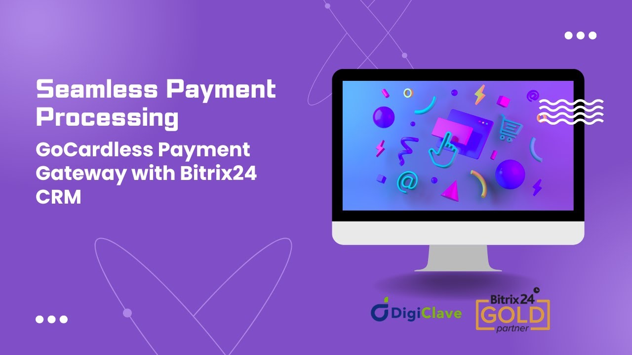 Seamless Payment Processing: GoCardless Payment Gateway with Bitrix24 CRM - YouTube