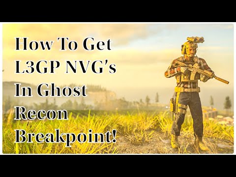 How To Get the L3GP NVG’s In Ghost Recon Breakpoint! - YouTube