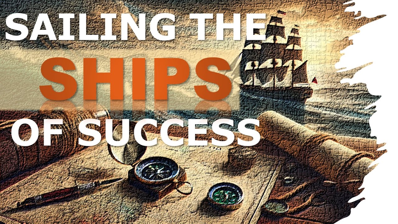 Stewardship - The Ship of Responsibility [Sailing the Ships of Success ...