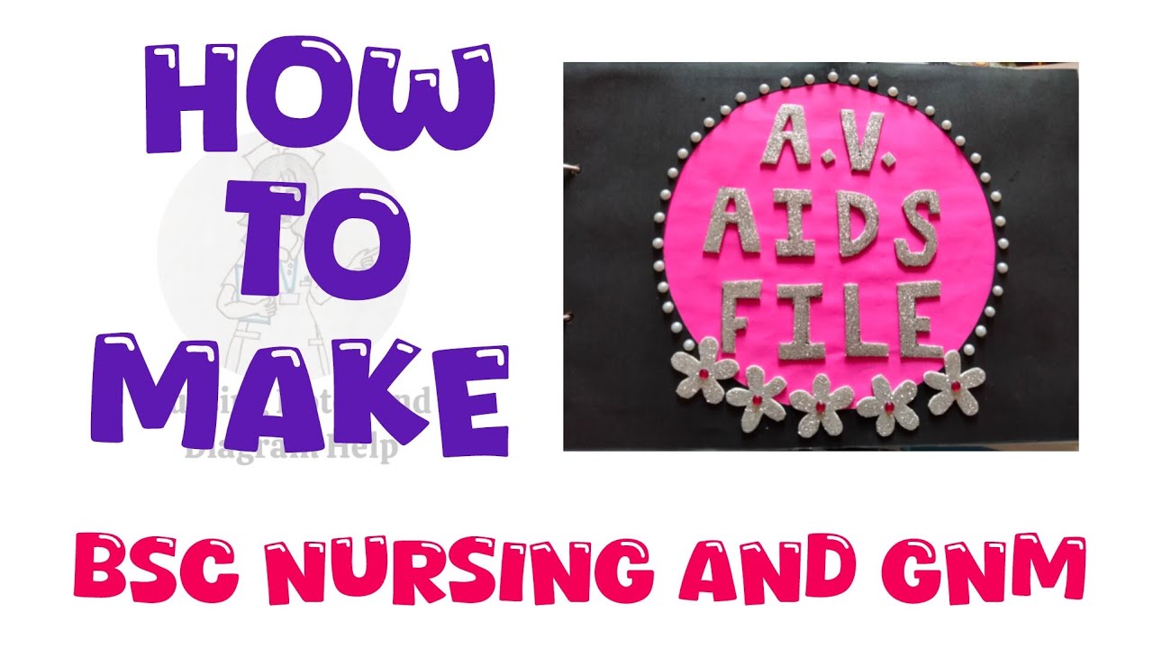How To Make AV Aids File //Bsc Nursing and GNM #avaidsfile # ...