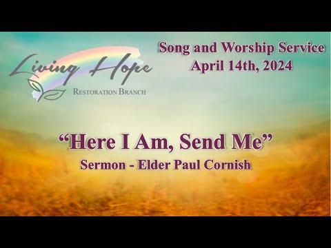 Elder Paul Cornish - "Here I Am, Send Me" - Song and Worship Service ...