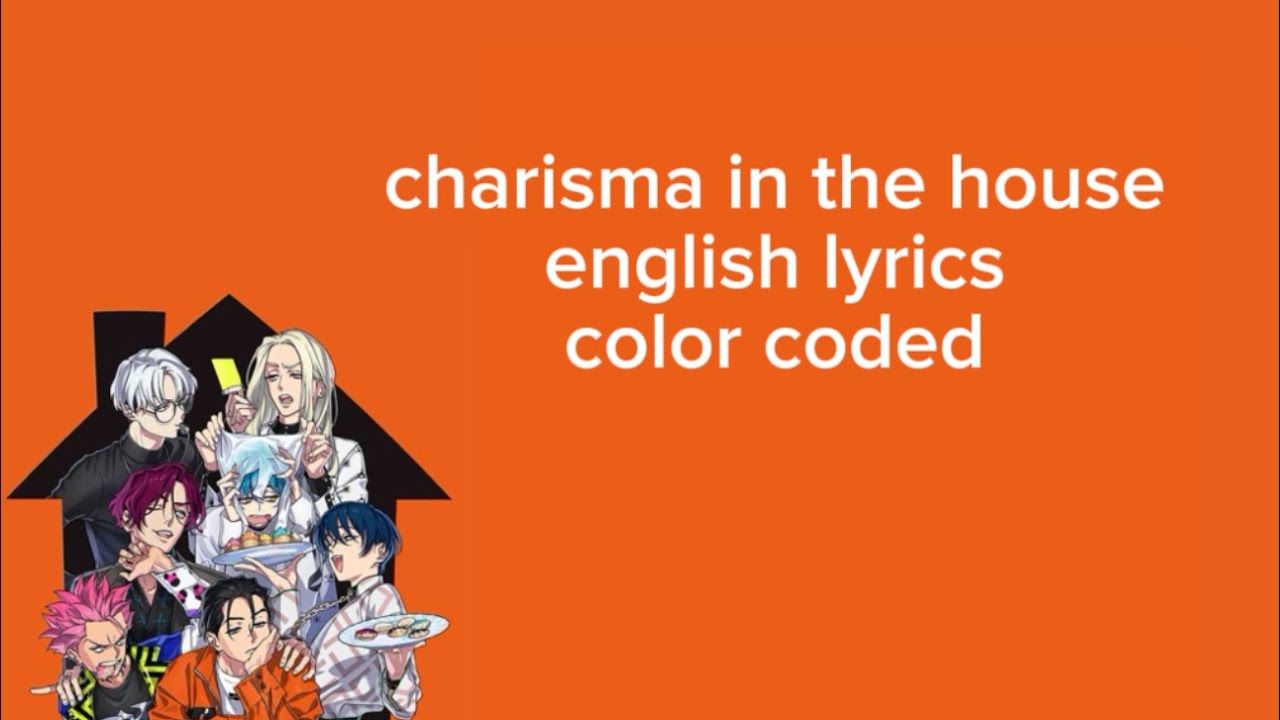 Charisma in the house | color coded english lyrics | charisma house ...