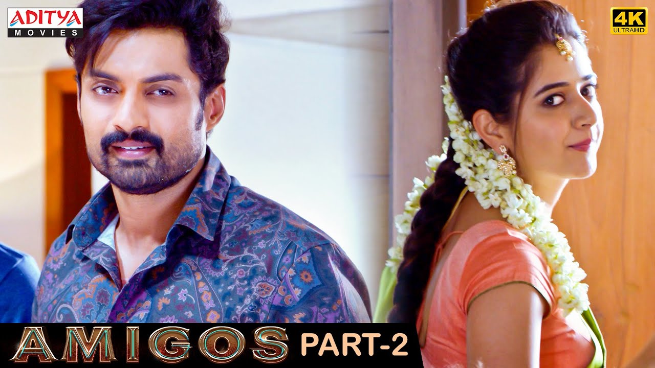 Amigos New South Movie Part 2 | Nandamuri Kalyan Ram | Ashika Ranganath ...