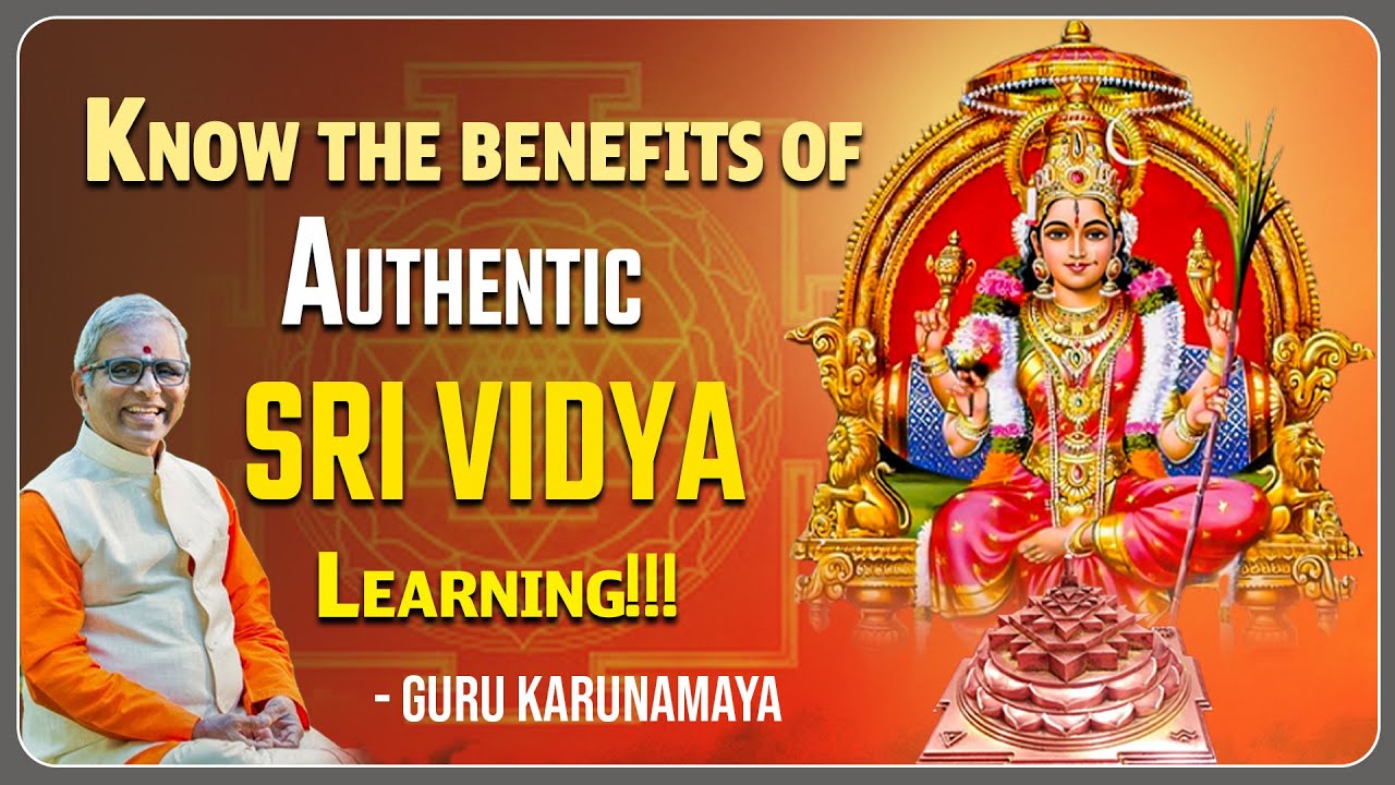 Know the benefits of Authentic Sri Vidya Learning | By Guru Karunamaya - YouTube