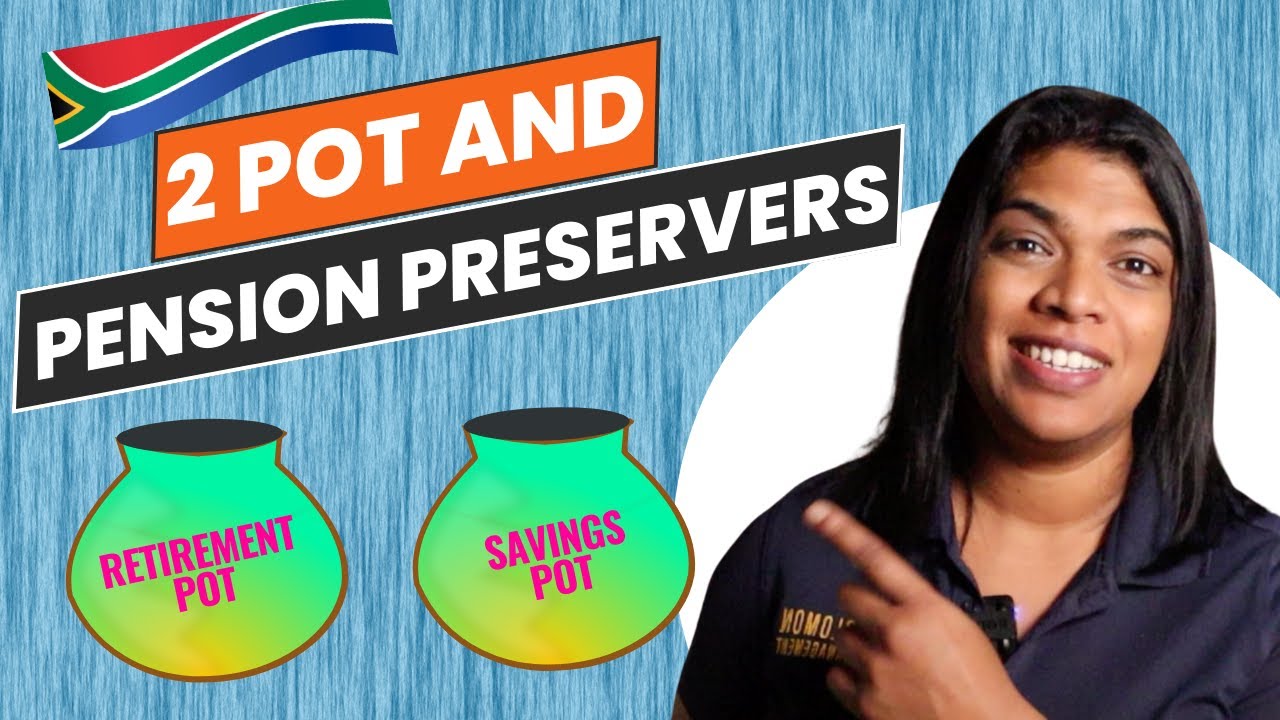 Retirement Preservers and the two-pot system - YouTube