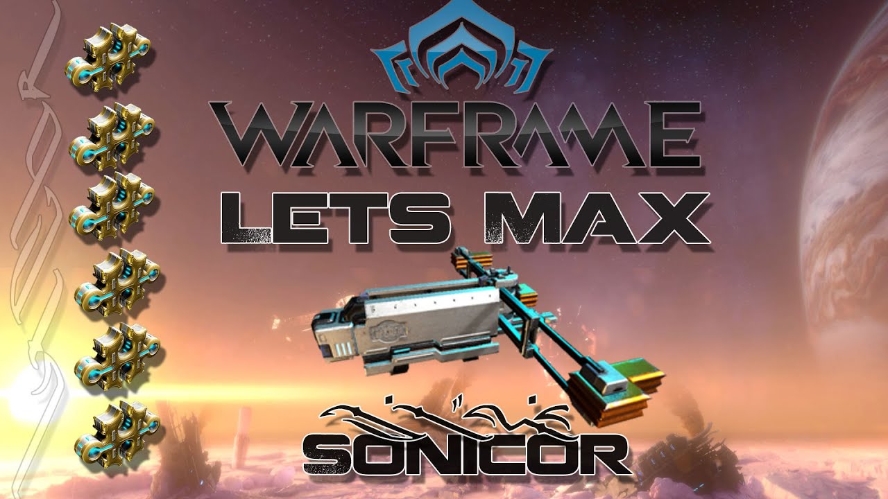 Lets Max (Warframe) E88 - Sonicor - YouTube