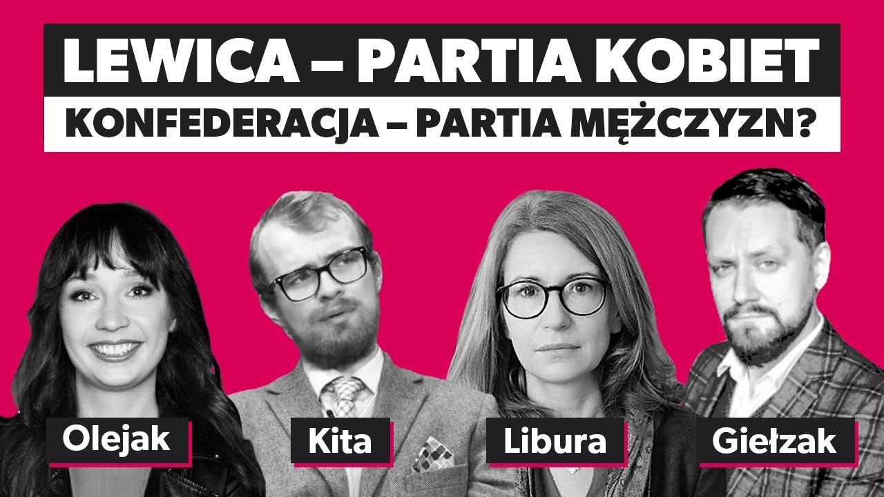 Polityczna wojna płci | Karolina Olejak | Kacper Kita | Maria Libura ...