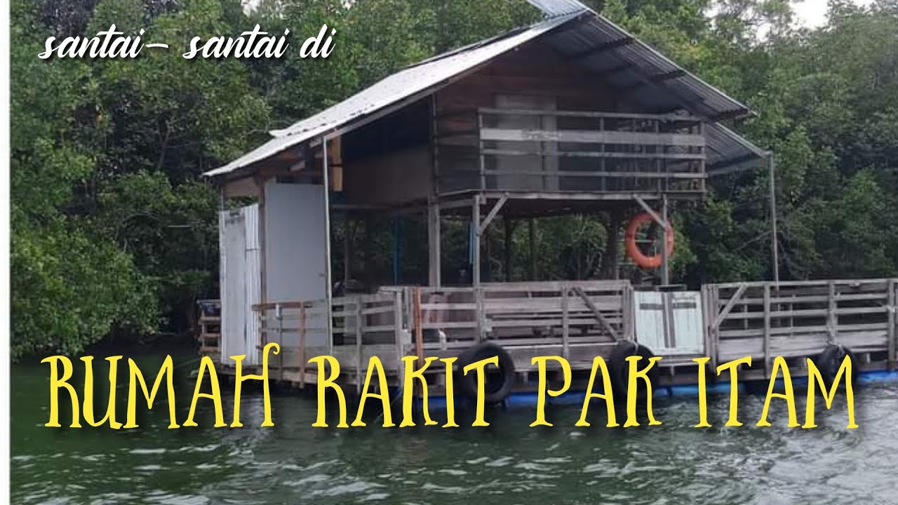 Rumah Rakit Pak Itam menjanji kan suasana santai sesuai untuk seisi ...