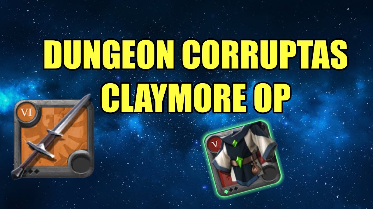 DUNGEONS CORRUPTAS BUILD DE CLAYMORE - ALBION ONLINE 2021 - YouTube