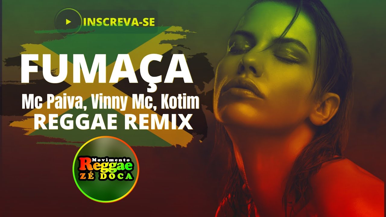 VOU FAZER FUMAÇA - MC Paiva, Vinny MC e Kotim - VS REGGAE REMIX 2023 ...