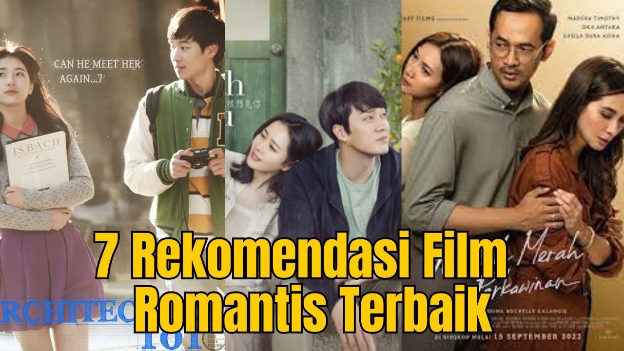 7 Rekomendasi Film Romance Romantis Terbaik Cocok Ditonton Saat Hari ...
