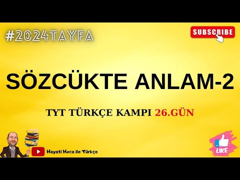 TYT TÜRKÇE KAMPI 26. GÜN VİDEOSU SÖZCÜKTE ANLAM-2