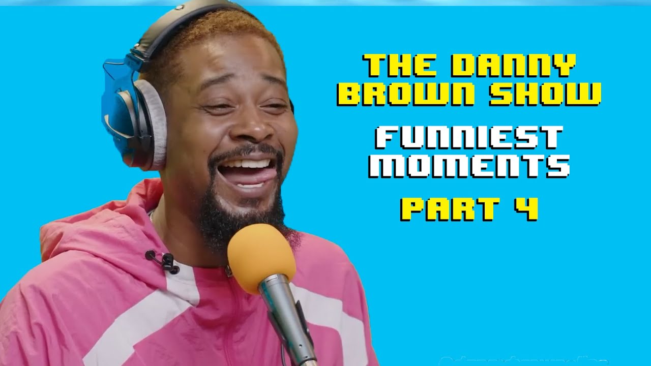 The Danny Brown Show - FUNNIEST MOMENTS Pt. 4 (Episodes 16-20) - YouTube
